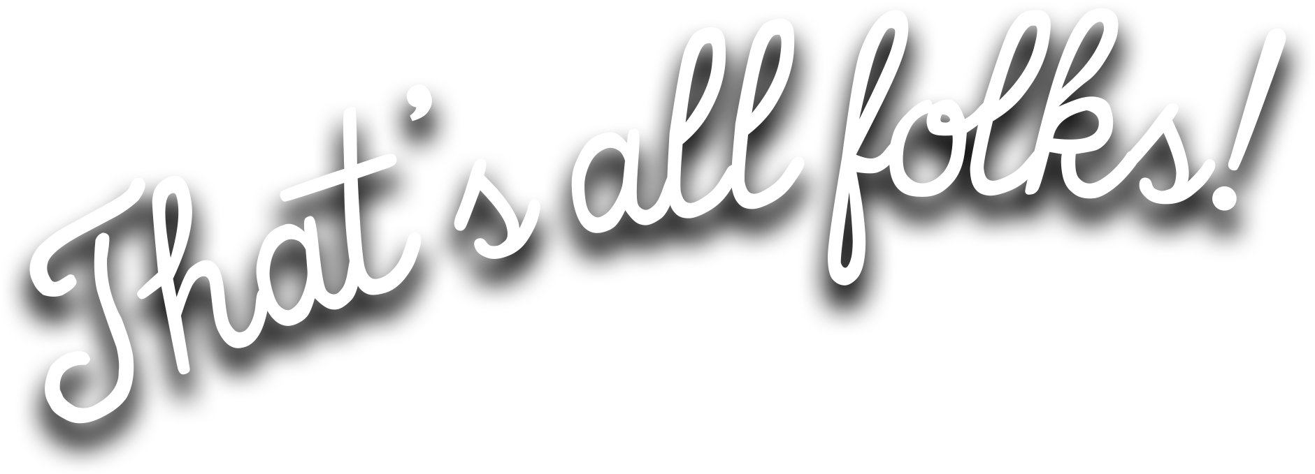 Download Thats All Folks Png - Thats All Folks Text - ClipartKey