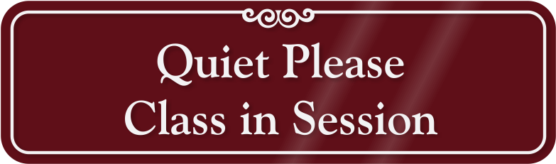 Download Quiet Please Class In Session Showcase Wall Sign, Sku - Sign ...