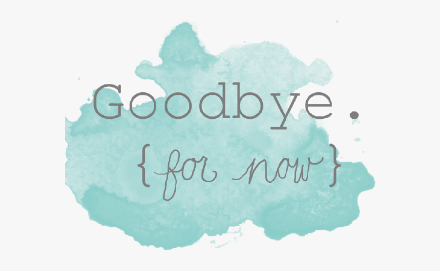 Good Bye Transparent Background , Free Transparent Clipart - ClipartKey