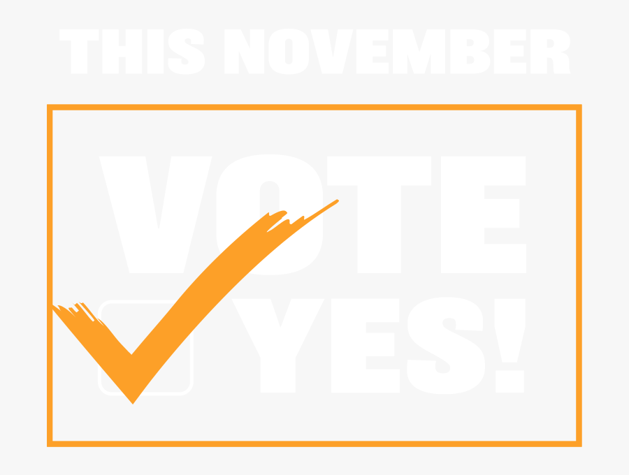 This November, Vote Yes - Poster , Free Transparent Clipart - ClipartKey