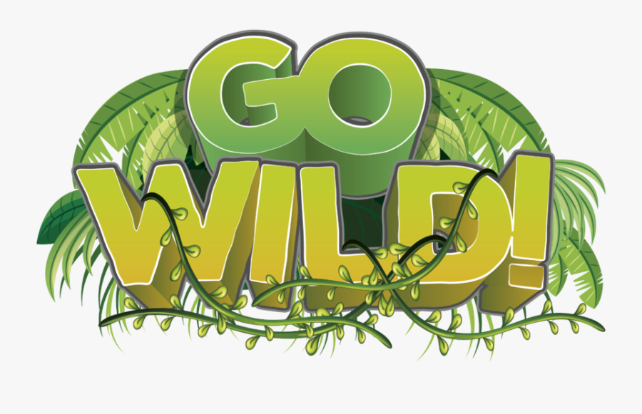 Image Result For Go Wild - Go Wild , Free Transparent Clipart - ClipartKey