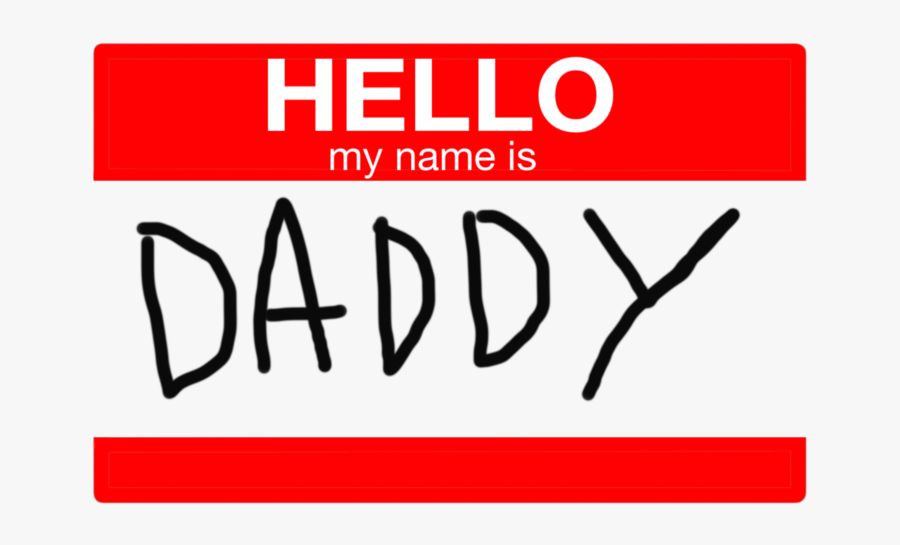 "hello My Name Is Daddy - Hello My Name Is Christian , Free Transparent ...