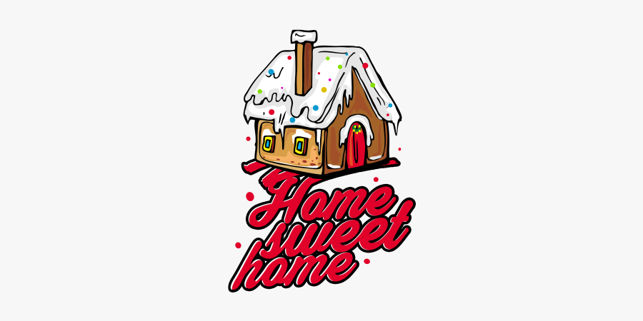 Home Sweet Home - Gingerbread House , Free Transparent Clipart - ClipartKey