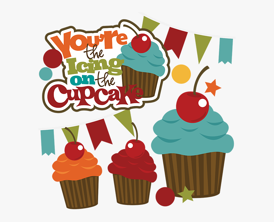 You"re The Icing On The Cupcake Svg Cupcake Svg File - Scalable Vector ...