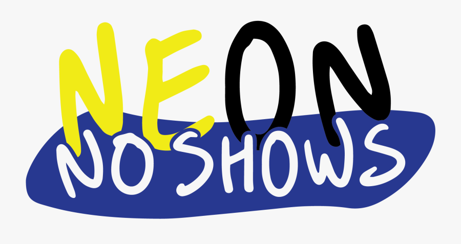 Neon No Shows - Calligraphy , Free Transparent Clipart - ClipartKey