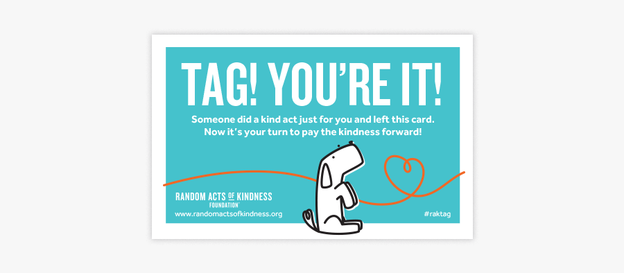 #raktag Cards - Random Acts Of Kindness Tag You Re , Free Transparent ...
