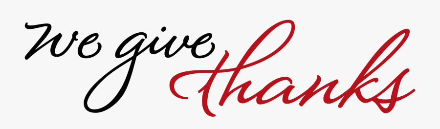 We Give Thanks - We Give Thanks Png , Free Transparent Clipart - ClipartKey