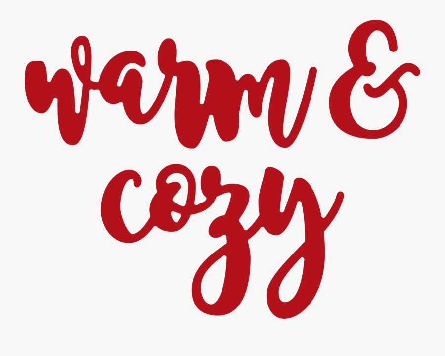 Warm & Cozy Svg Cut File - Warm And Cozy Svg , Free Transparent Clipart ...