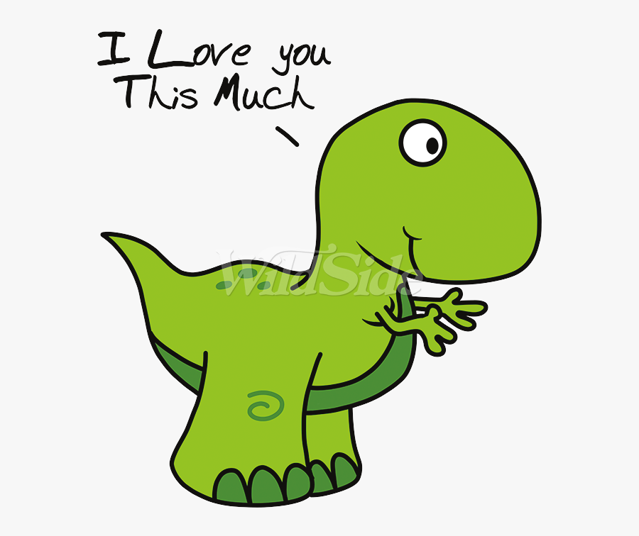 I Love You This Much T-rex - Cartoon , Free Transparent Clipart ...
