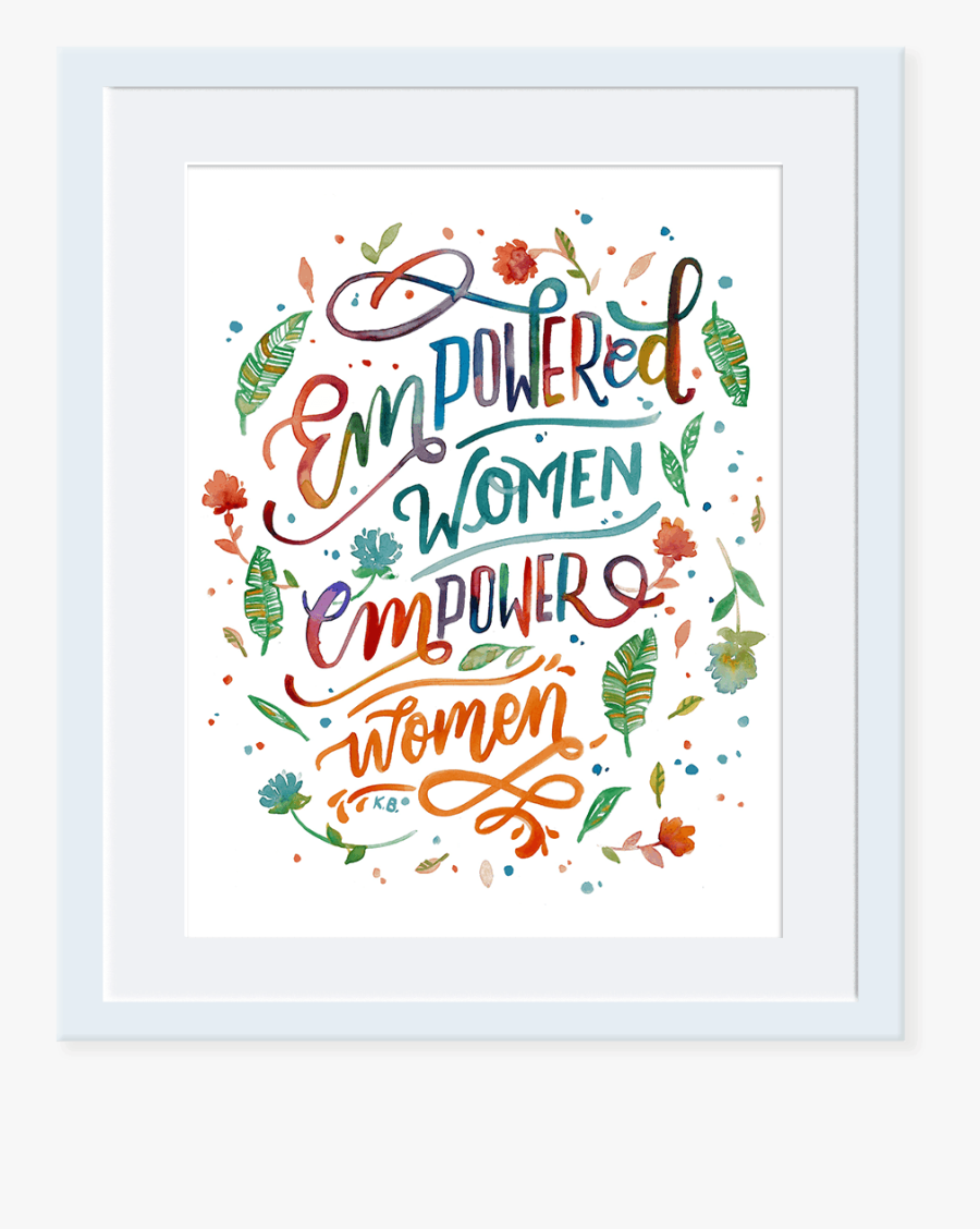 Empowered Women Empower Women , Free Transparent Clipart - ClipartKey