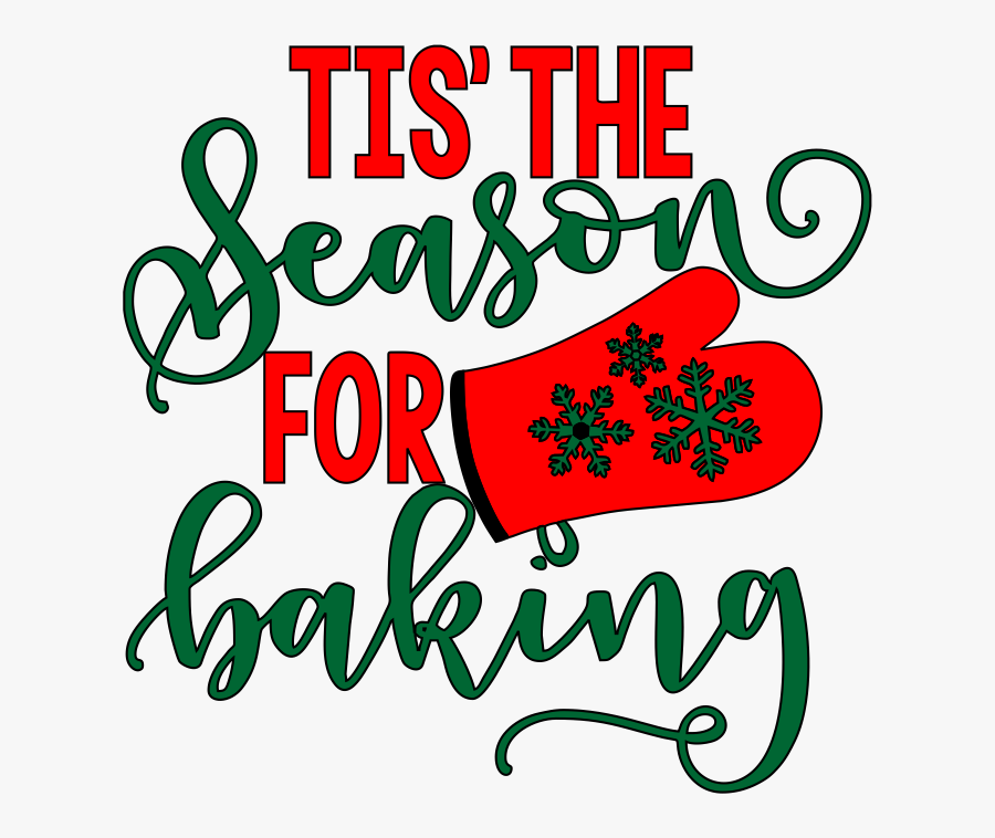 Tis The Season For Baking , Free Transparent Clipart - ClipartKey