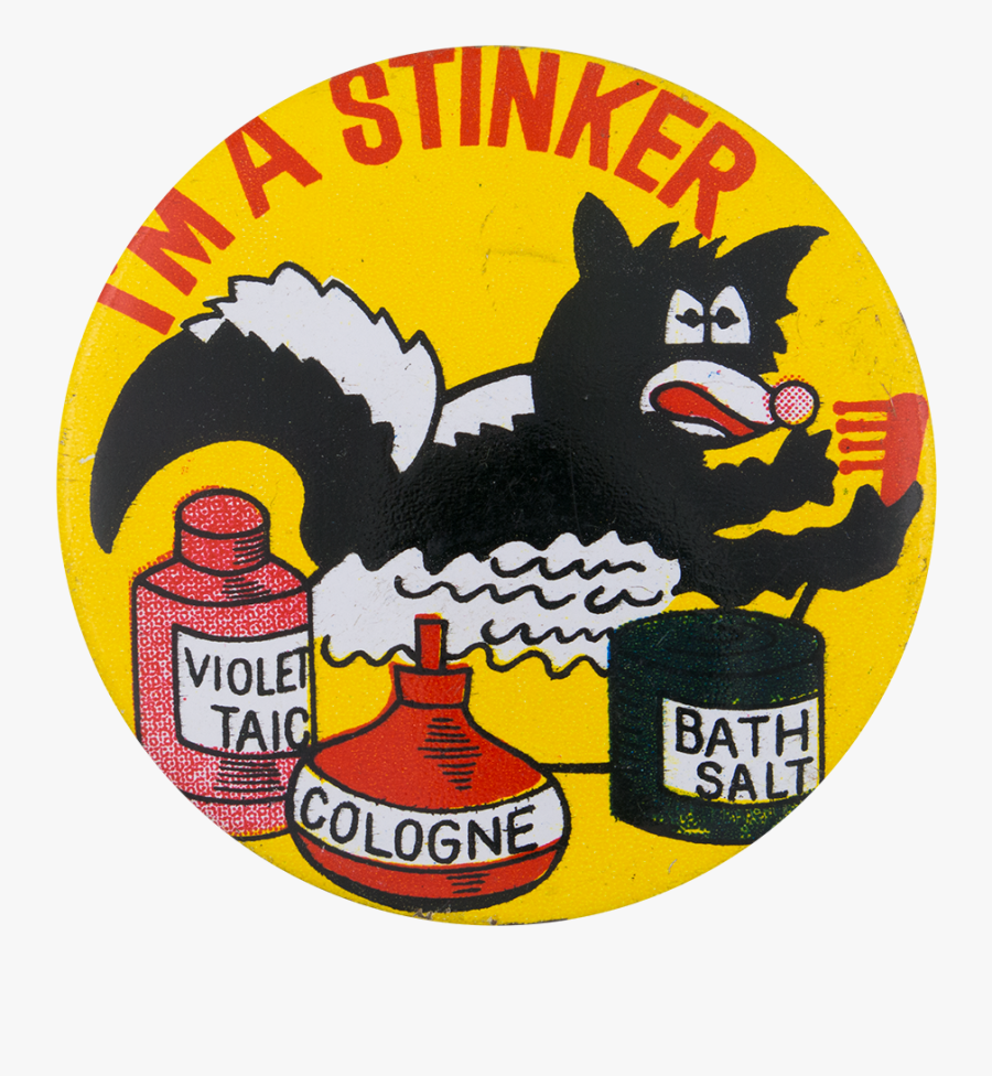 I"m A Stinker Humorous Button Museum - Cartoon , Free Transparent ...