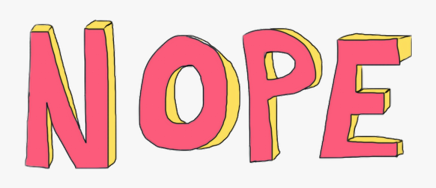 Nope - Nope Png , Free Transparent Clipart - ClipartKey