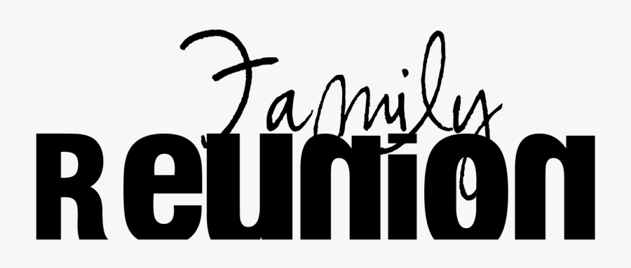 Reunion - Clipart - Family Reunion Word Art , Free Transparent Clipart ...