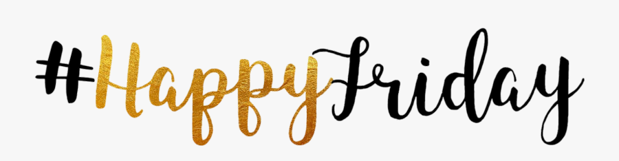 Friday Happyfriday Gold Words Freetoedit - Calligraphy , Free ...