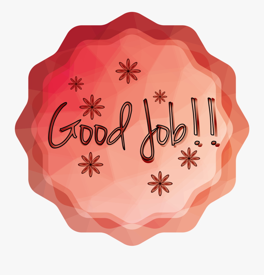 Transparent Great Job Png - Good Job Flower , Free Transparent Clipart ...