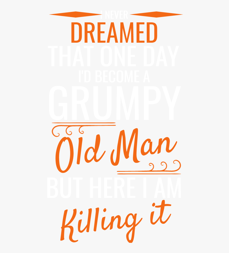 Grumpy Old Man - Poster , Free Transparent Clipart - ClipartKey