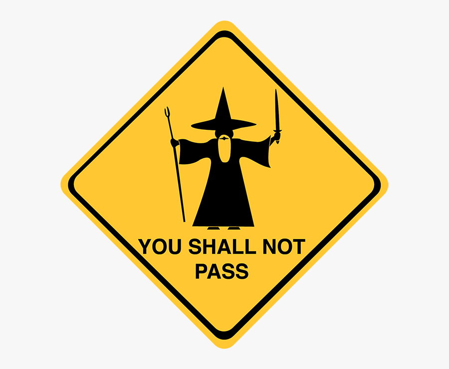 You Shall Not Pass Png , Free Transparent Clipart - ClipartKey