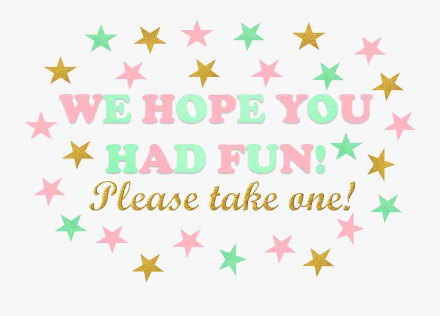 Transparent Take One Clipart - We Hope You Had A Fun , Free Transparent ...