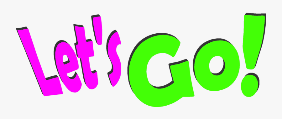 Lets Go Clip Art , Free Transparent Clipart - ClipartKey