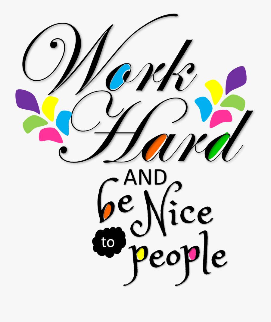And Be Nice Poster - Happy , Free Transparent Clipart - ClipartKey