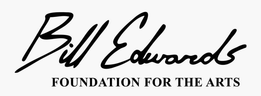 The Bill Edwards Foundation For The Arts - Bill Edwards Foundation For ...