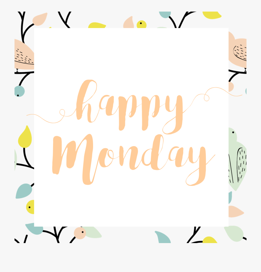 Happy Monday , Free Transparent Clipart - ClipartKey