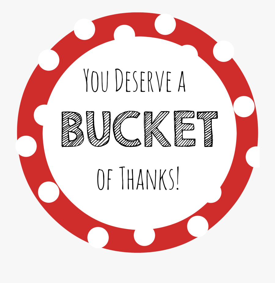 Thank You Gift Ideas - You Deserve A Bucket Of Thanks , Free ...
