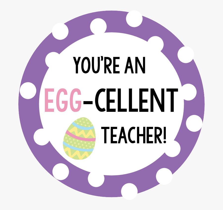 Transparent Teacher Gift Tag Clipart - You Re An Eggcellent Friend ...