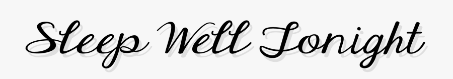 Sleep Well Tonight Kickstart Series - Calligraphy Sleep Well Png , Free ...