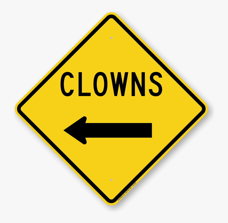 Clowns With Left Arrow Funny Crossing Sign - Funny Road Signs Png ...