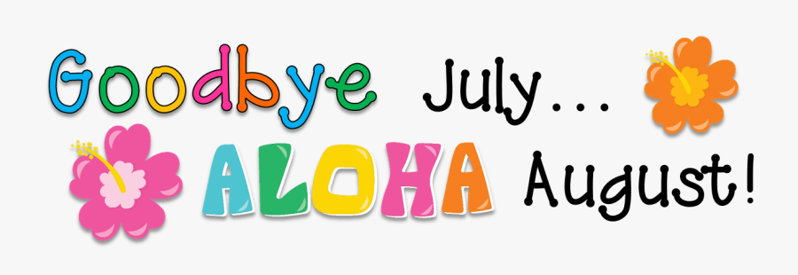 Goodbye August Clipart - Goodbye July Clipart , Free Transparent ...