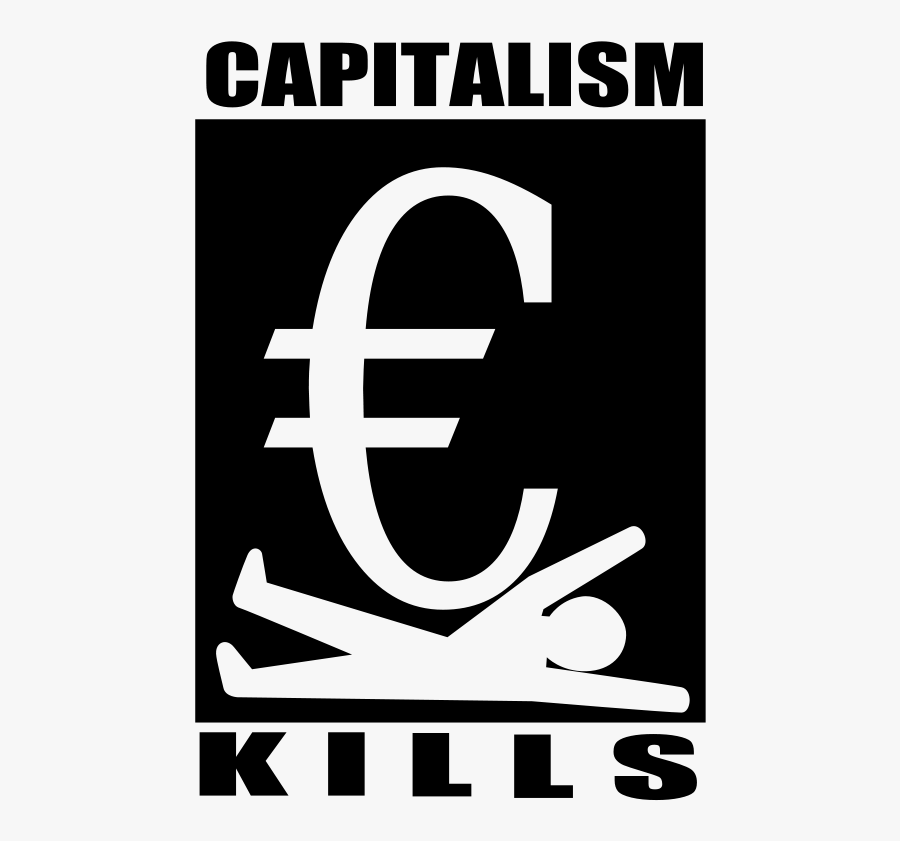 Capitalism Kills Clip Art - Capitalism Kills , Free Transparent Clipart ...